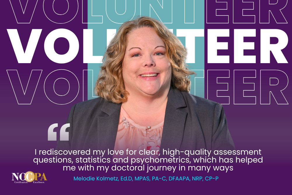 Why I Volunteer: Melodie Kolmetz, Ed.D, MPAS, PA-C, DFAAPA, NRP, CP-P - NCCPA